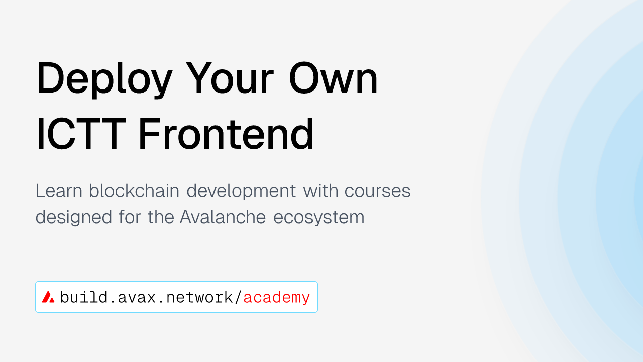 Deploy Your Own ICTT Frontend | Avalanche Builder Hub